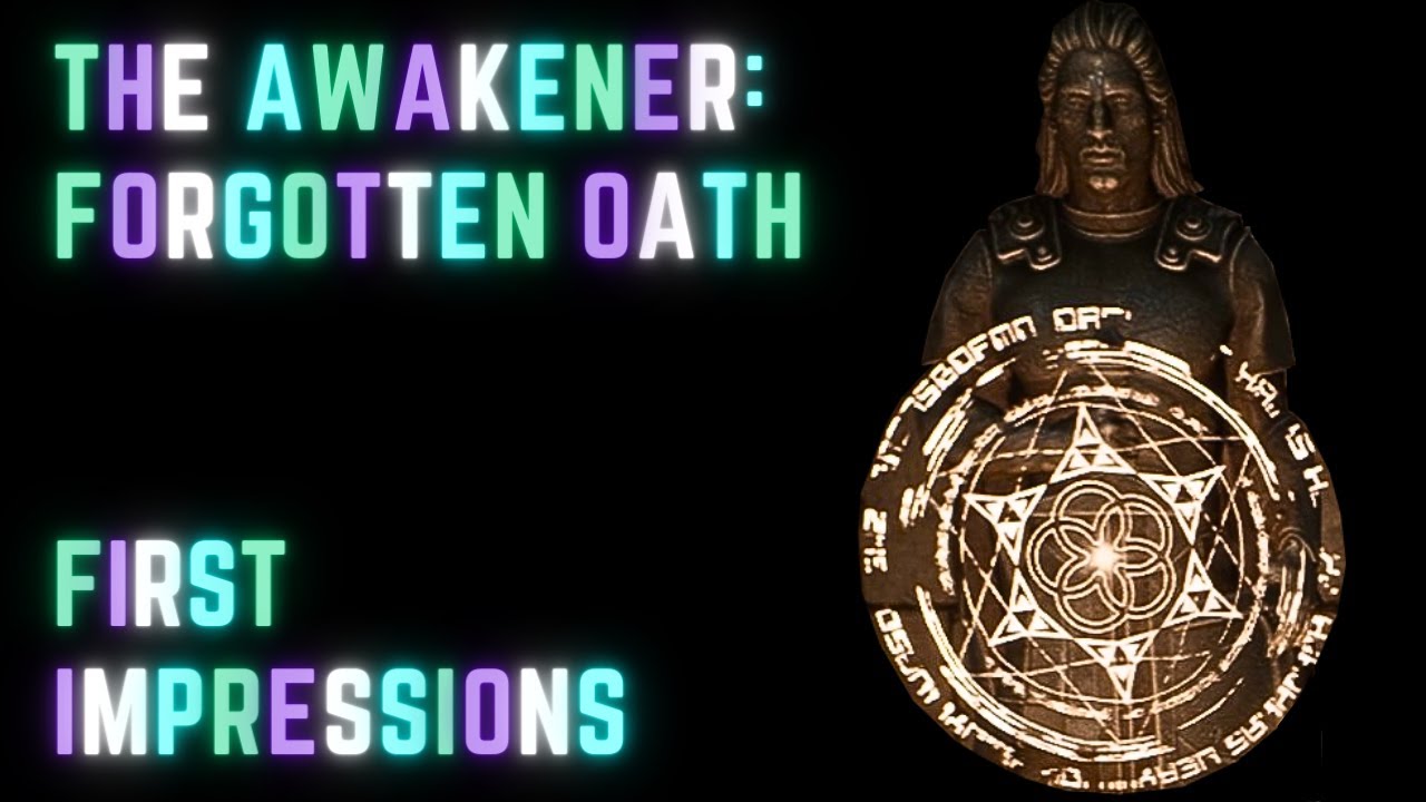 The Awakener: Forgotten Oath - First Impressions - YouTube