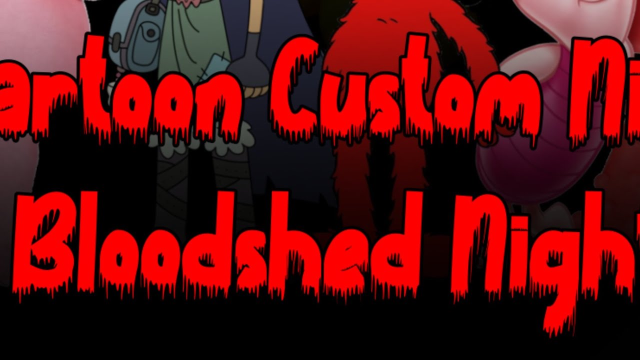 Cartoon Custom Night Bloodshed Night Poster (Read the description ...