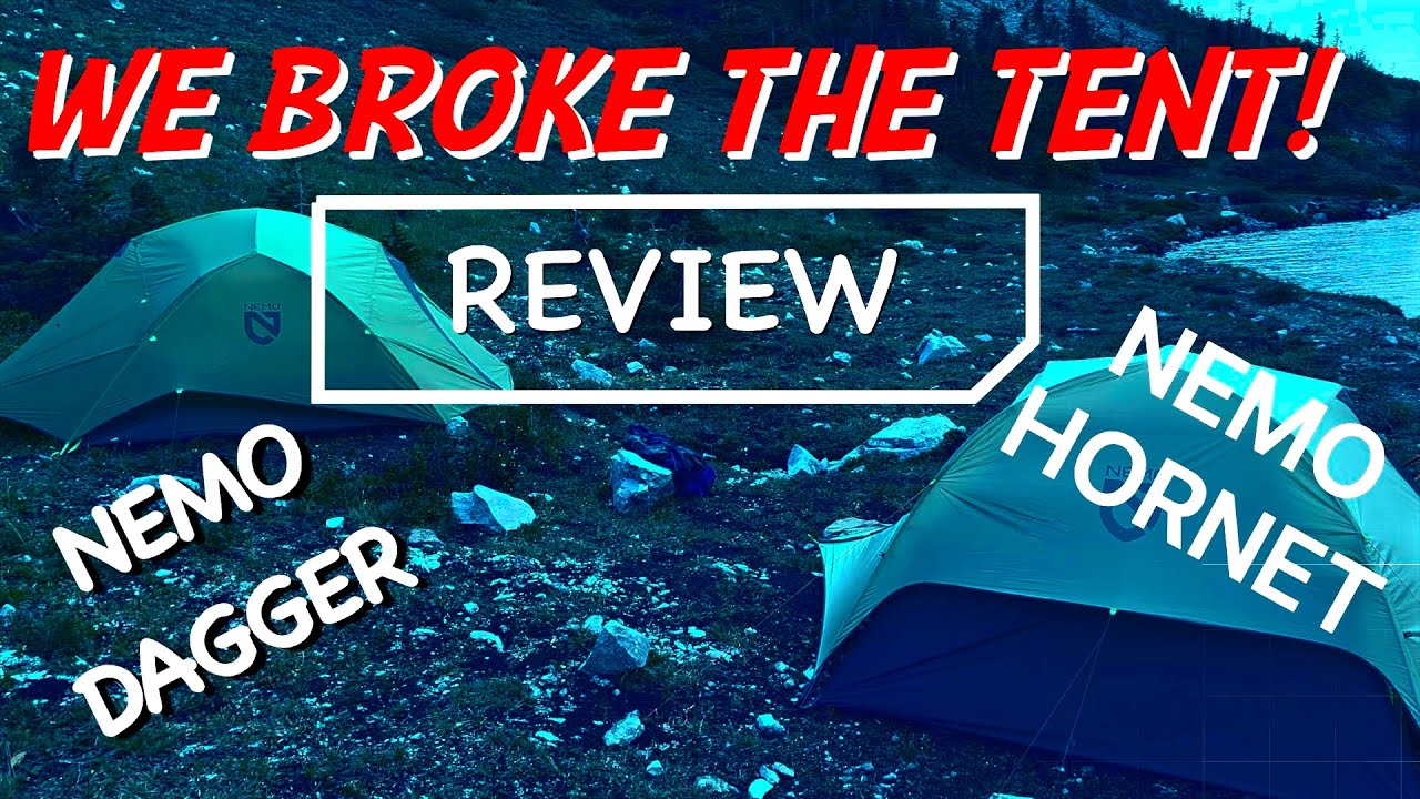 Tent Review Nemo Hornet and Nemo Dagger - We Broke the tent in a wind ...