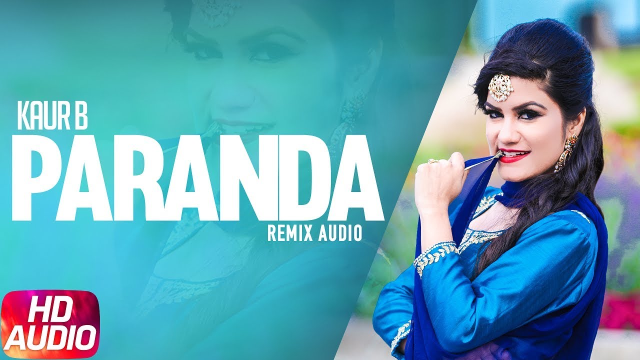 Paranda | Audio Remix | Kaur B | JSL | Latest Remix Song 2018 | Speed ...
