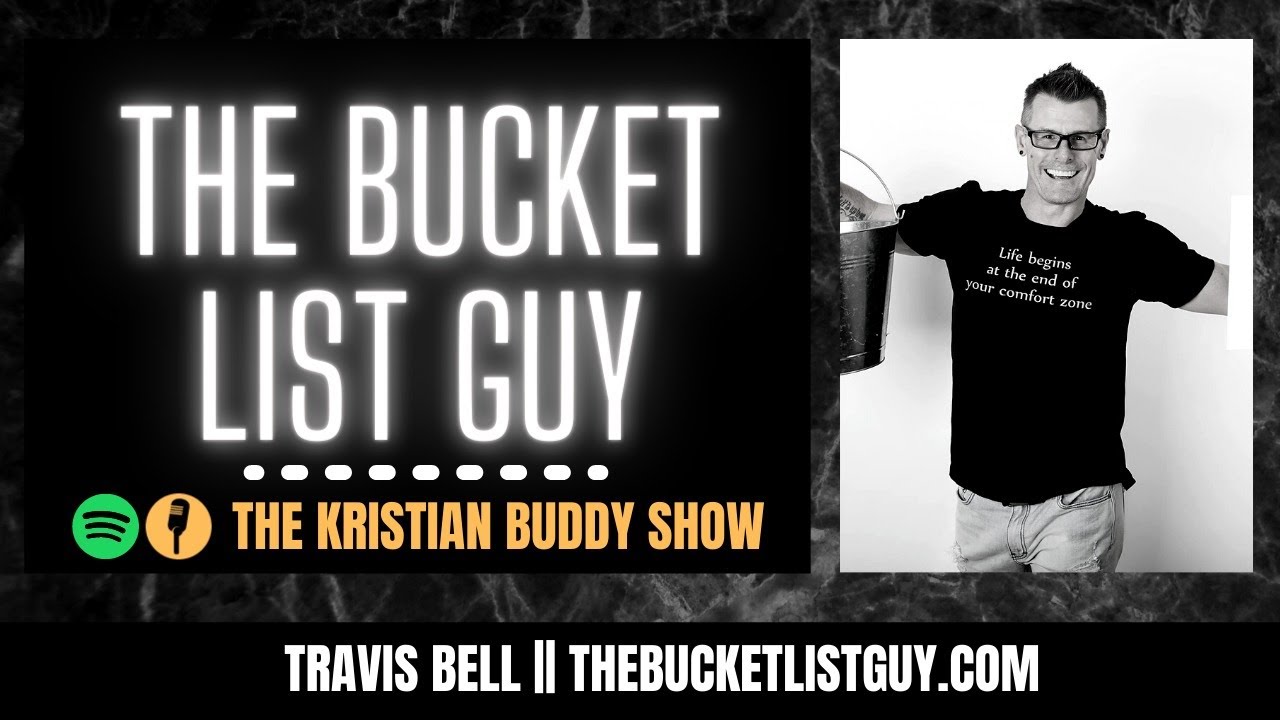 The Bucket List Guy - Travis Bell - YouTube