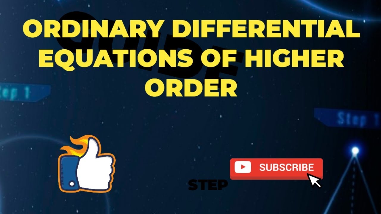 ORDINARY DIFFERENTIAL EQUATIONS OF HIGHER ORDER 💥 - YouTube