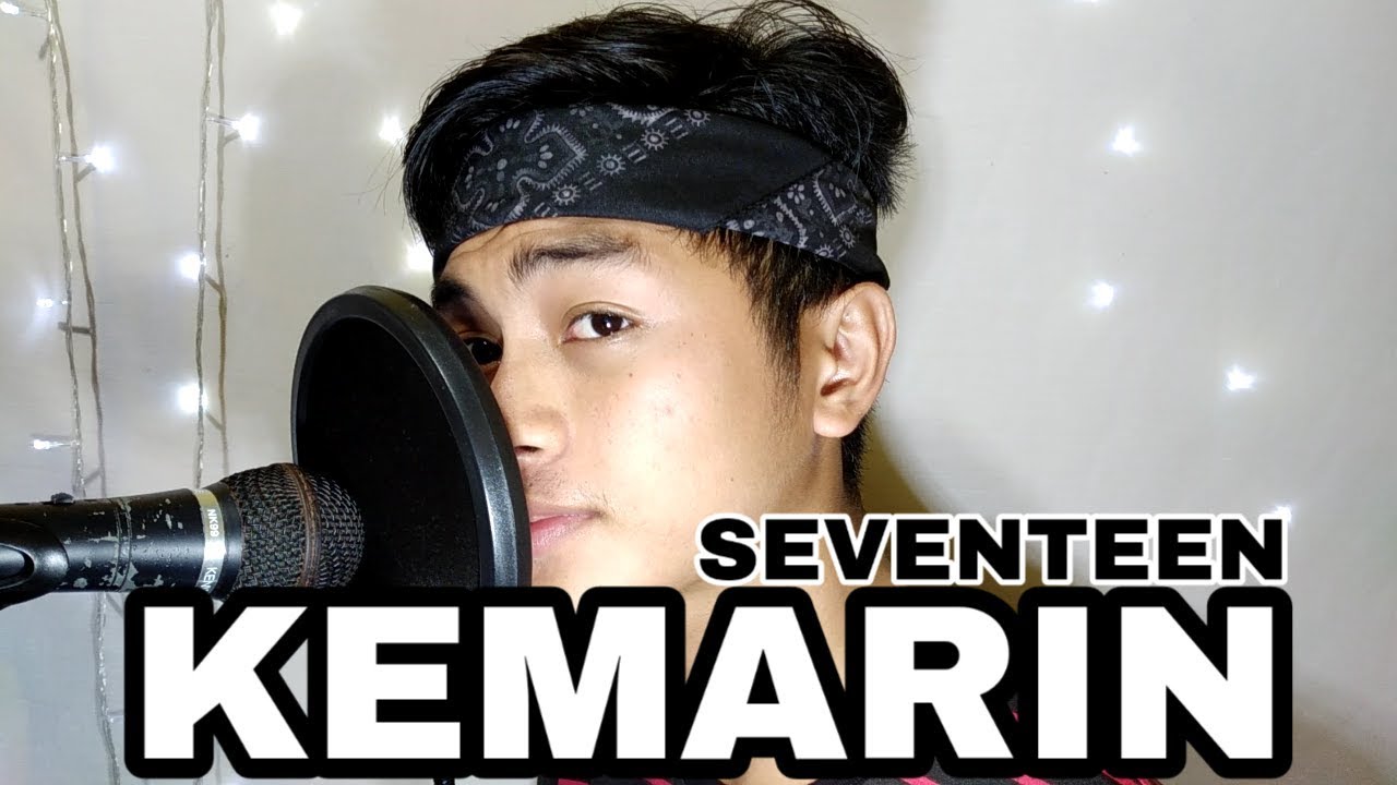 KEMARIN - SEVENTEEN ( Cover By Dodo Zakaria ) - YouTube