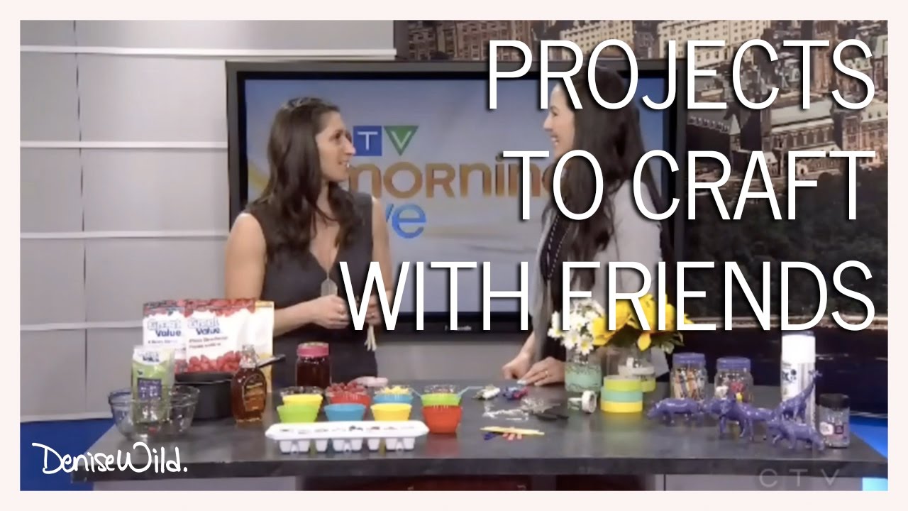 Craft Projects With Friends For National Craft Month (Morning Live ...