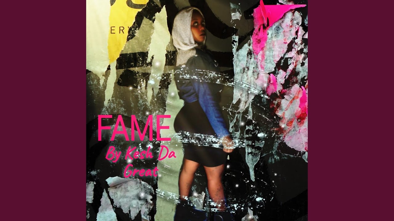 Fame (Kesh Da Great) - YouTube