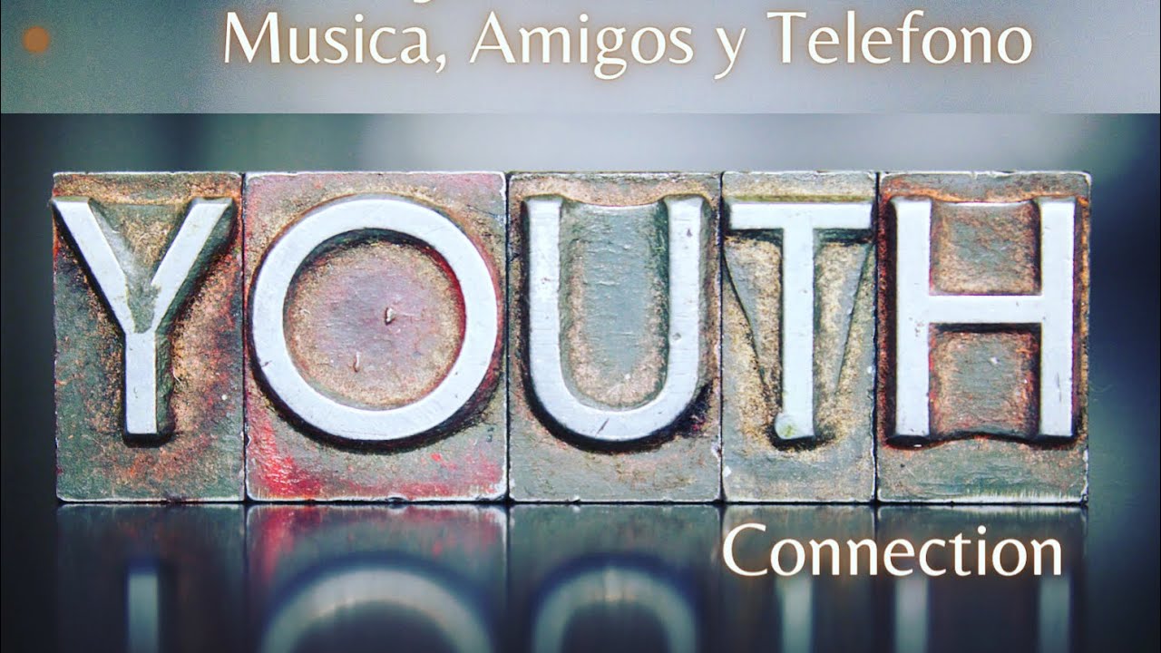 YOUTH CONNECTION - CONECTANDO JOVENES CON JESUS - YouTube