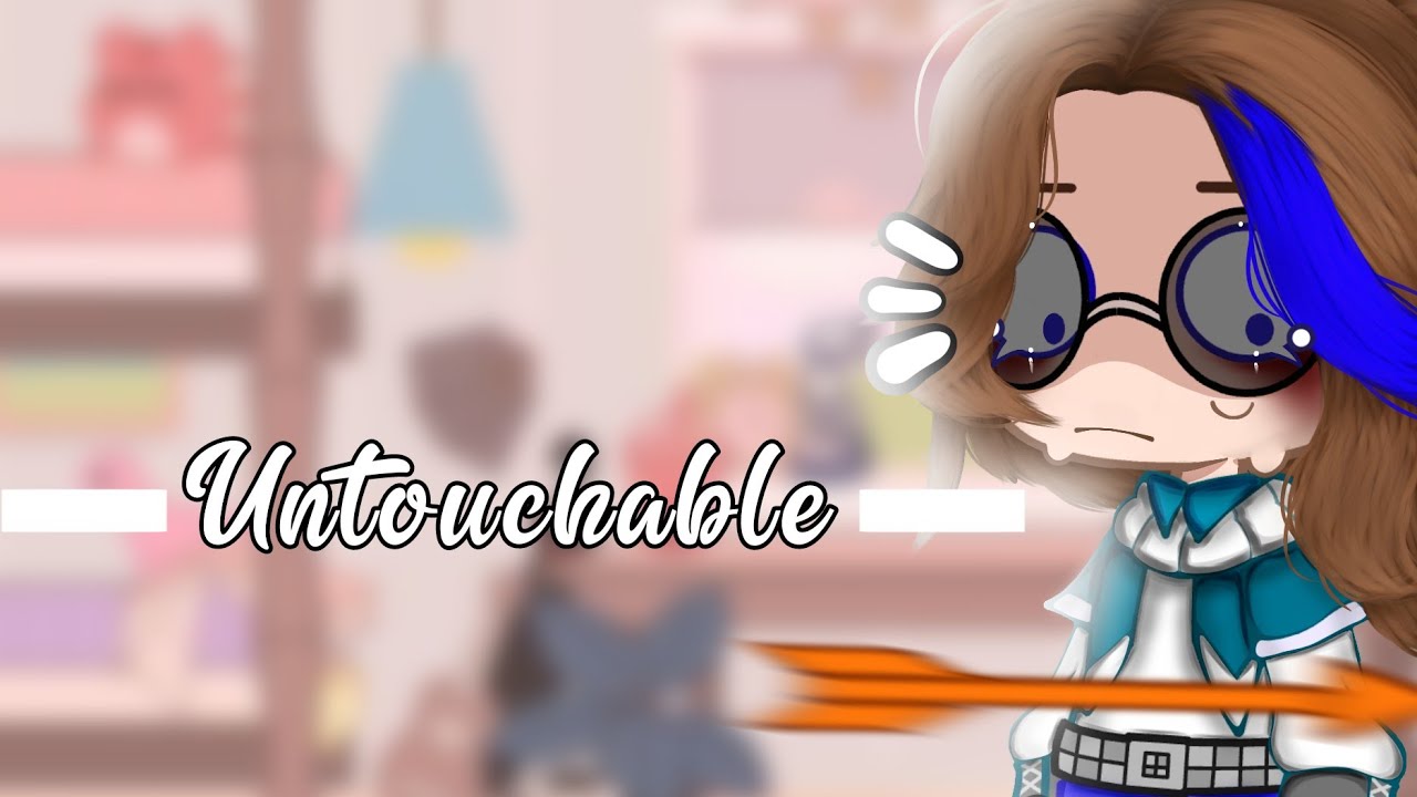 Untouchable 💅 // meme/trend • Gacha editing //not og - YouTube