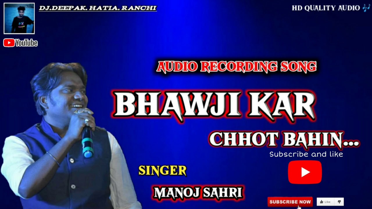 Nagpuri_Arkestra_Song_Bhawji_kar_Chhot_Bahin.. Singer_Manoj_Sahri - YouTube