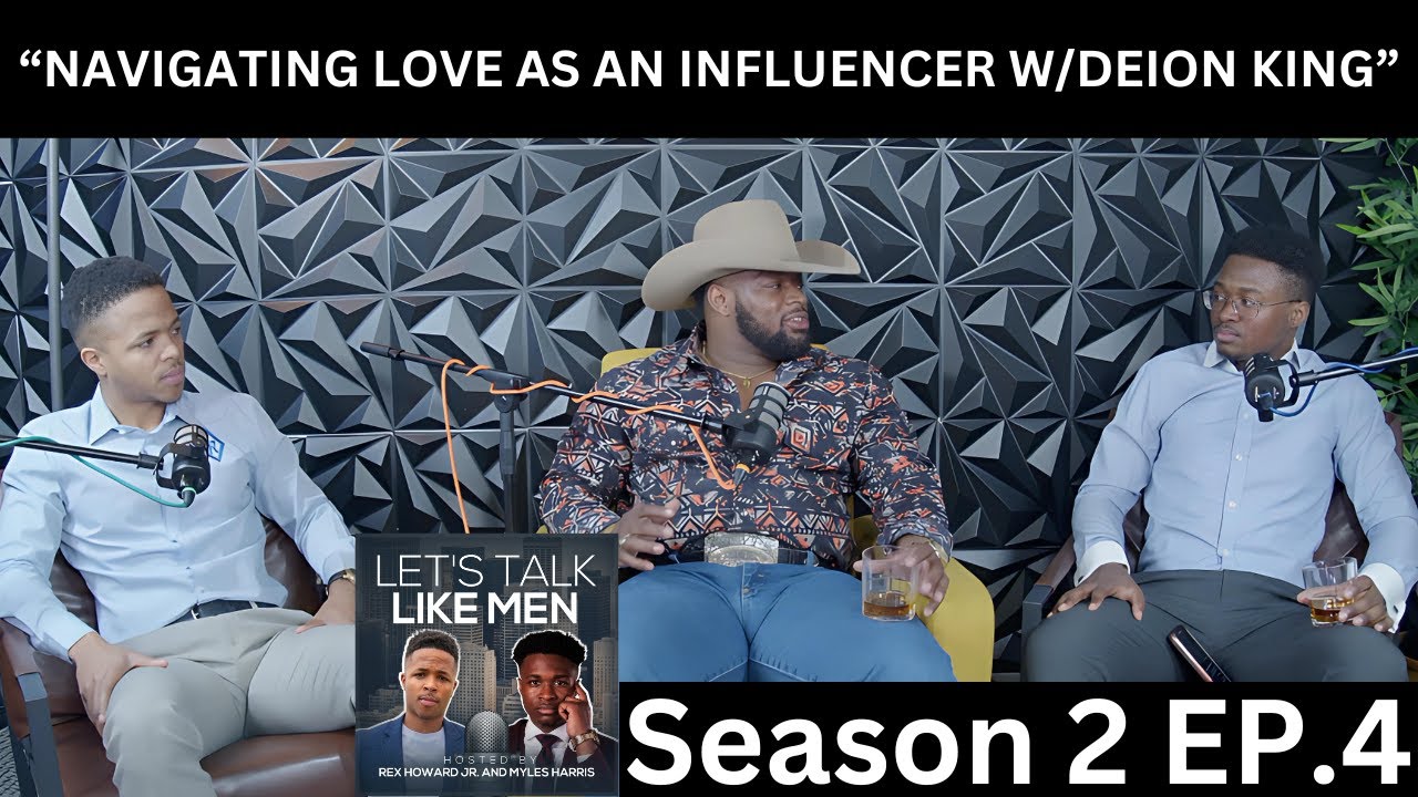 Love Series Pt.4-Navigating Love as an Influencer w/Deion King - YouTube