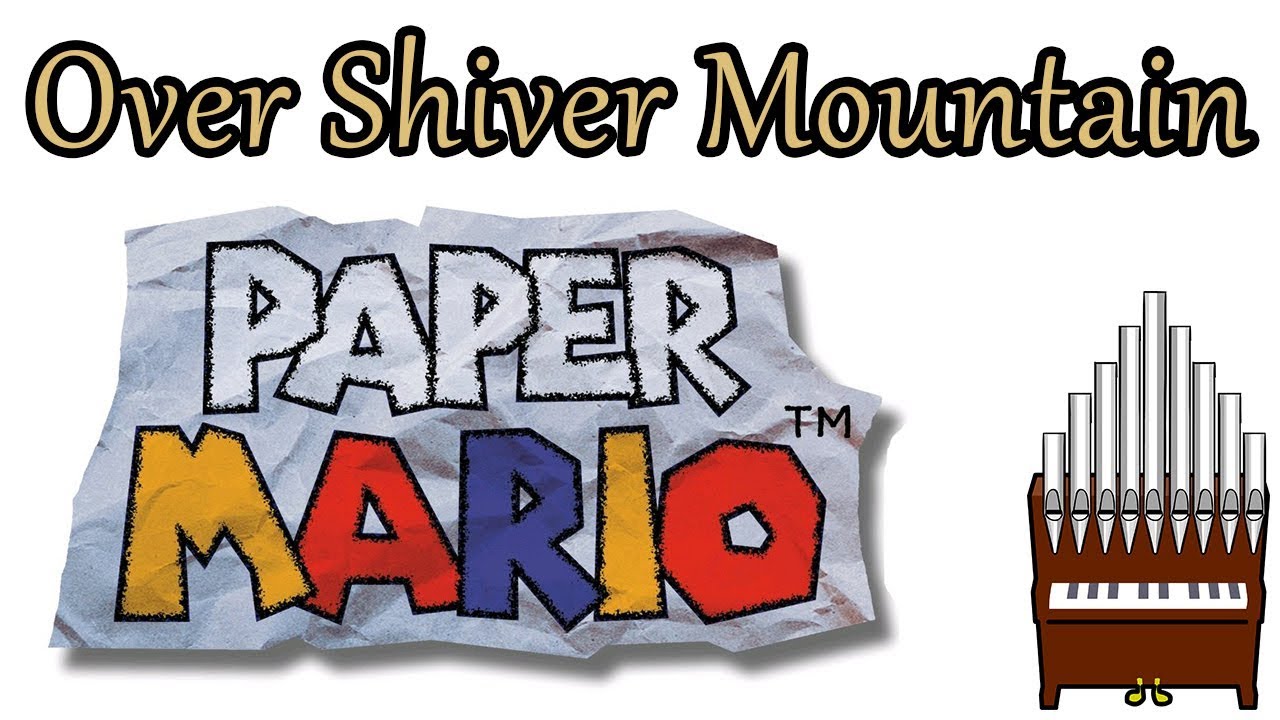 Over Shiver Mountain Paper Mario Organ Cover - YouTube