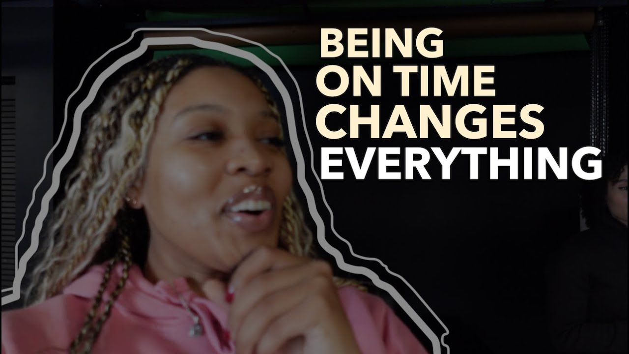 Why Being On Time Changes Everything! - YouTube