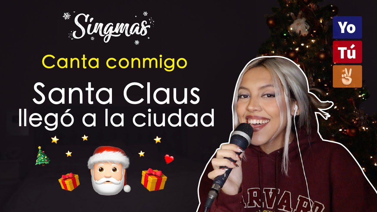 "Santa Claus llegó a la ciudad" - (Canta con Kay, VERSIÓN COMPLETA ...