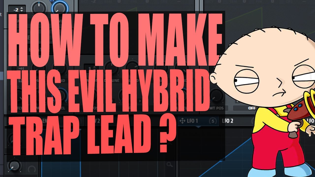 HOW TO MAKE THIS EVIL HYBRID TRAP LEAD ?! - YouTube