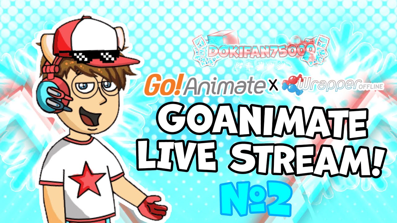 GoAnimate Live Stream! #2 - YouTube
