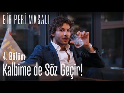 Kalbime de söz geçir! - Bir Peri Masalı 4. Bölüm