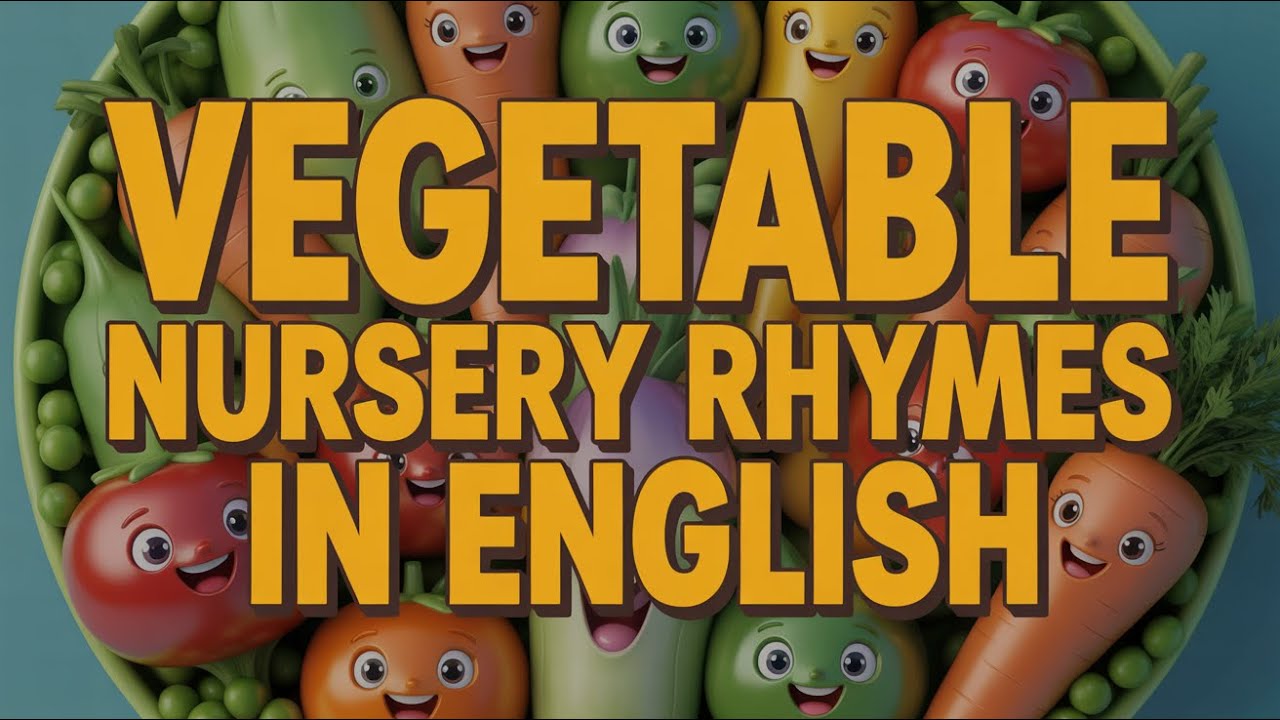 Nursery Rhymes About Healthy Vegetables | Kids Songs in English for Fun ...
