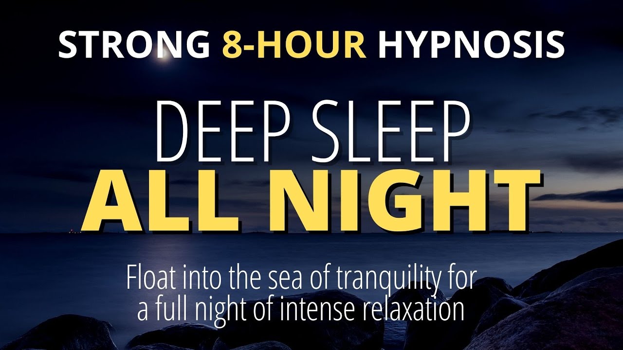 8 hour Sleep Hypnosis | Enjoy a Full Night of Deep Relaxation - YouTube