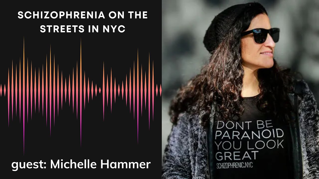 Schizophrenia On The Streets In NYC with Michelle Hammer - YouTube