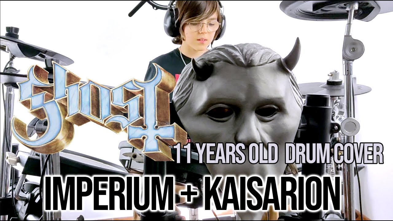 GHOST - IMPERIUM + KAISERION | 11 YEARS OLD DRUM COVER - YouTube