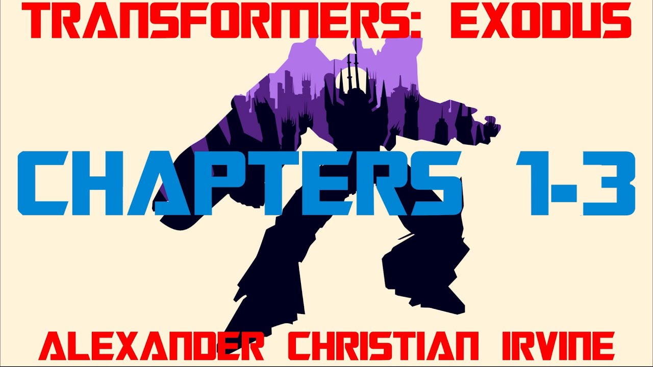 Transformers: Exodus (Alex C. Irvine) Audiobook: Chapters 1-3 - YouTube