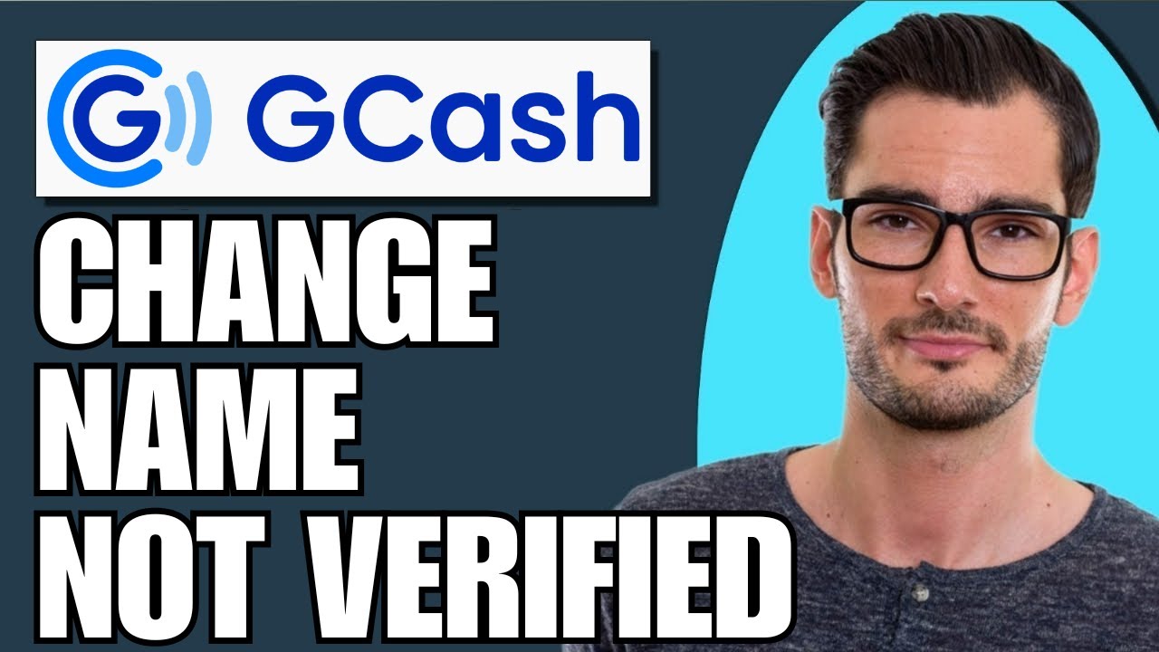 How to Change Name in Gcash on Not Verified Account - YouTube