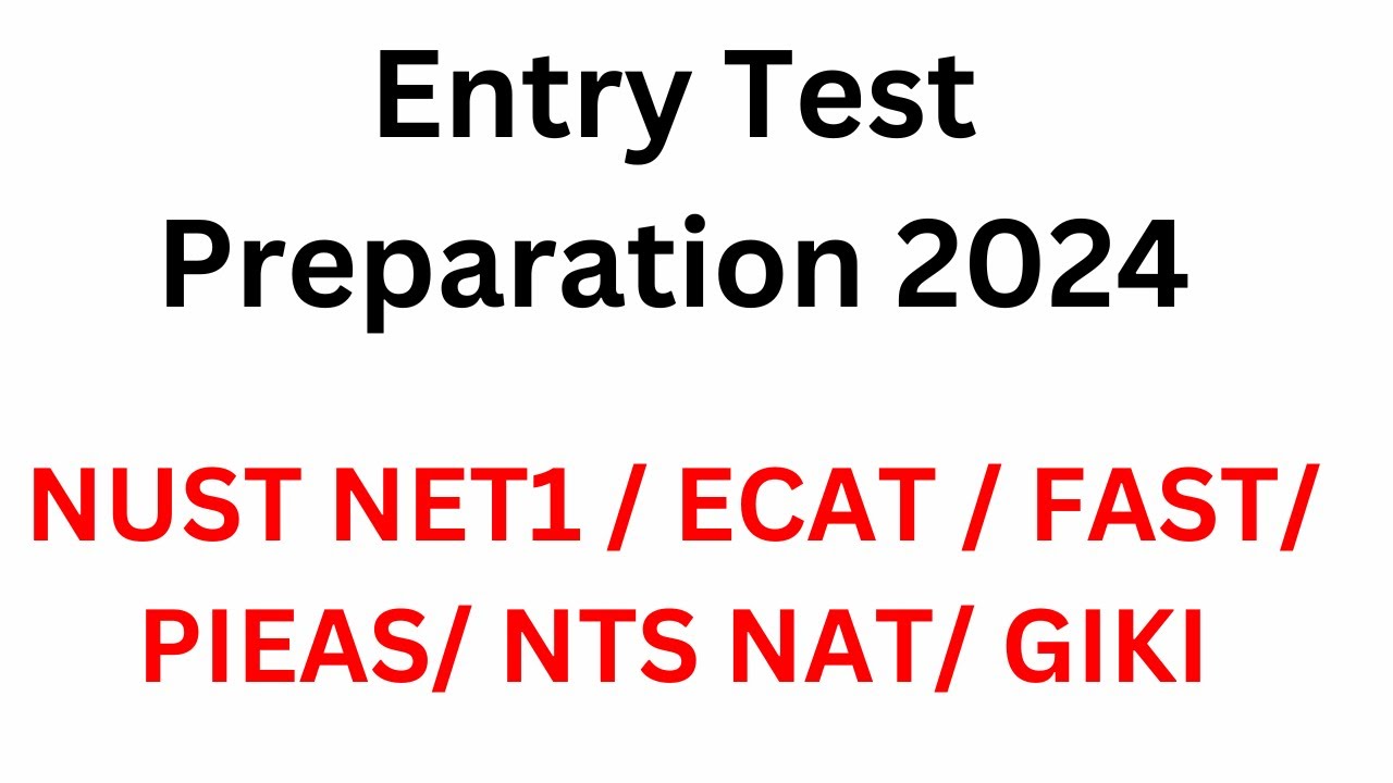 Entry Test Preparation for University 2024 I NUST NET 1 Preparation I ...