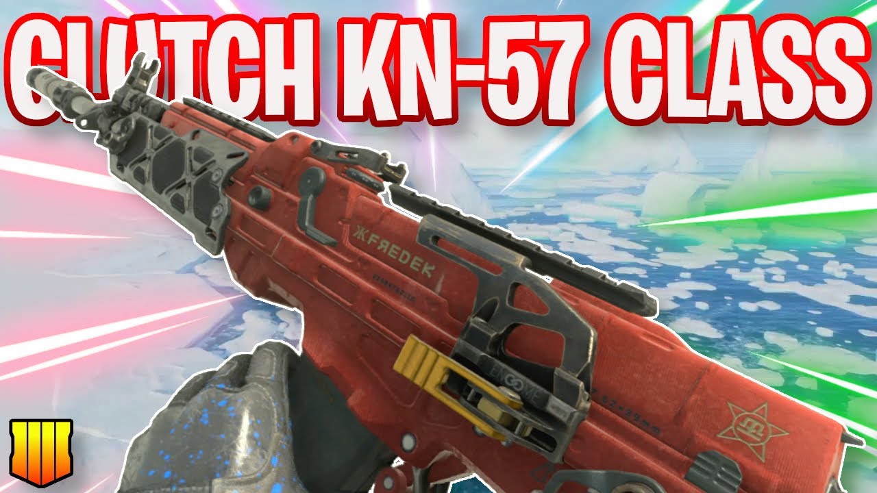 When in doubt take out the Best KN-57 Class Setup for Black Ops 4 2020 ...