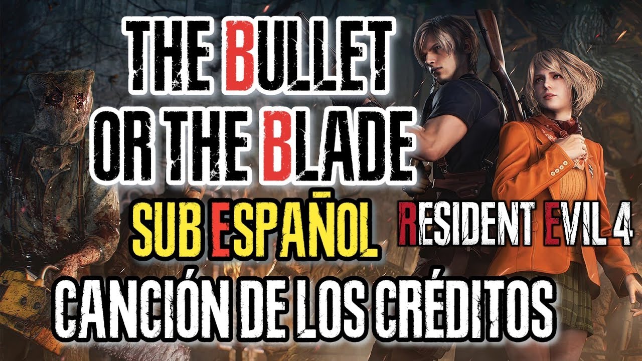 The bullet or the blade - Resident Evil 4 Remake Sub Español | Canción ...