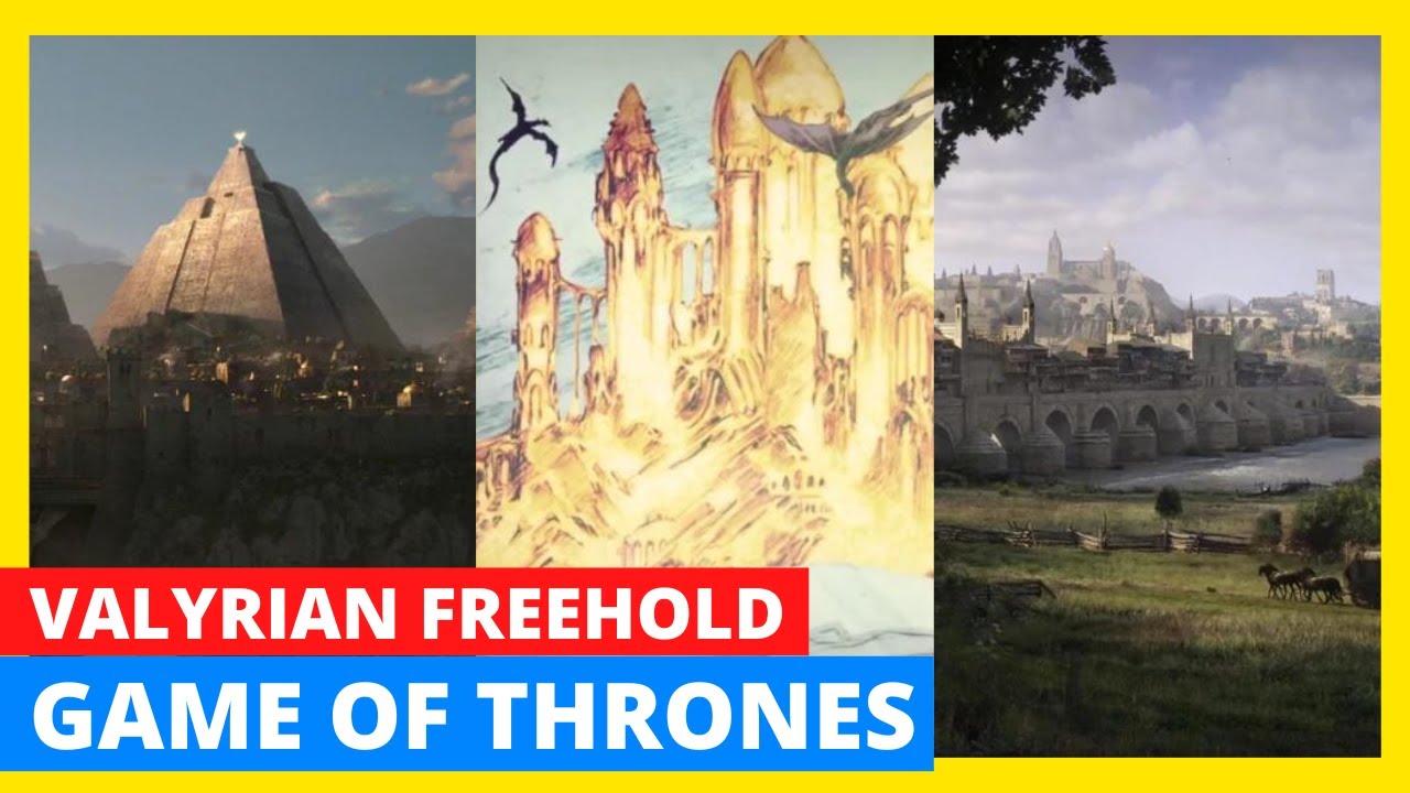 All About Valiriano Freehold - Game Of Thrones | House Of The Dragon ...
