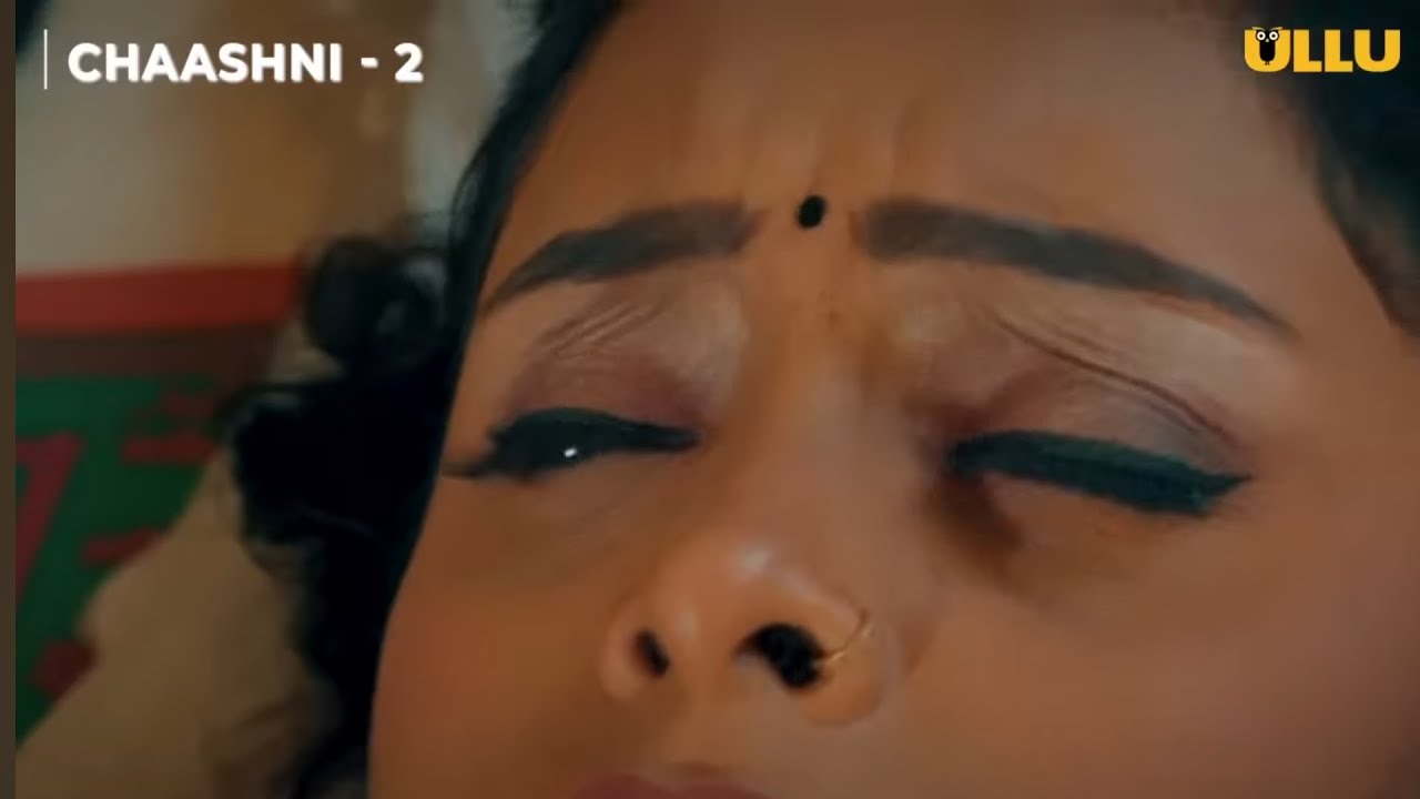 (Chaashni P2) Web Series Hot Scene Explain Web Series | Ullu Ott App Web Series Review Pooja ...