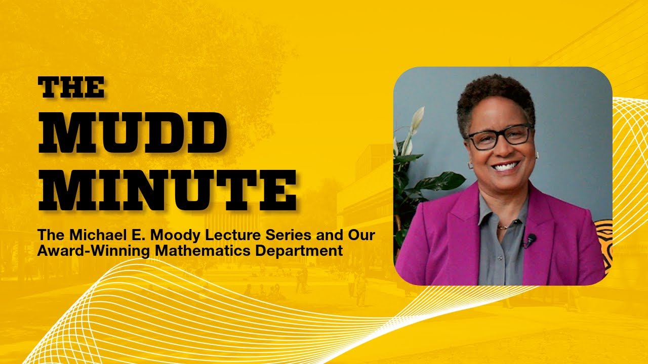 The Mudd Minute: The Michael E. Moody Lecture Series and Our Award ...