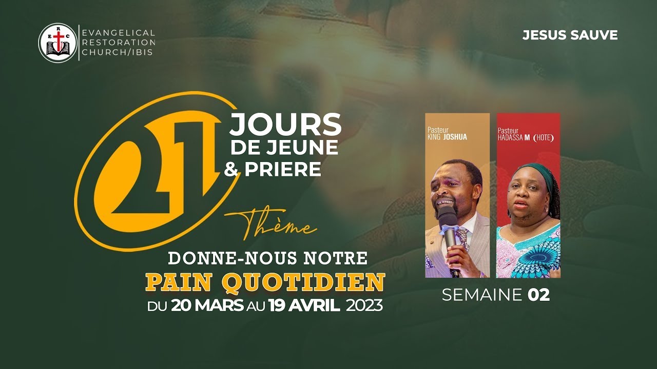 21 jours de jeûne et prière | Donne-nous notre pain quotidien 14/B ...
