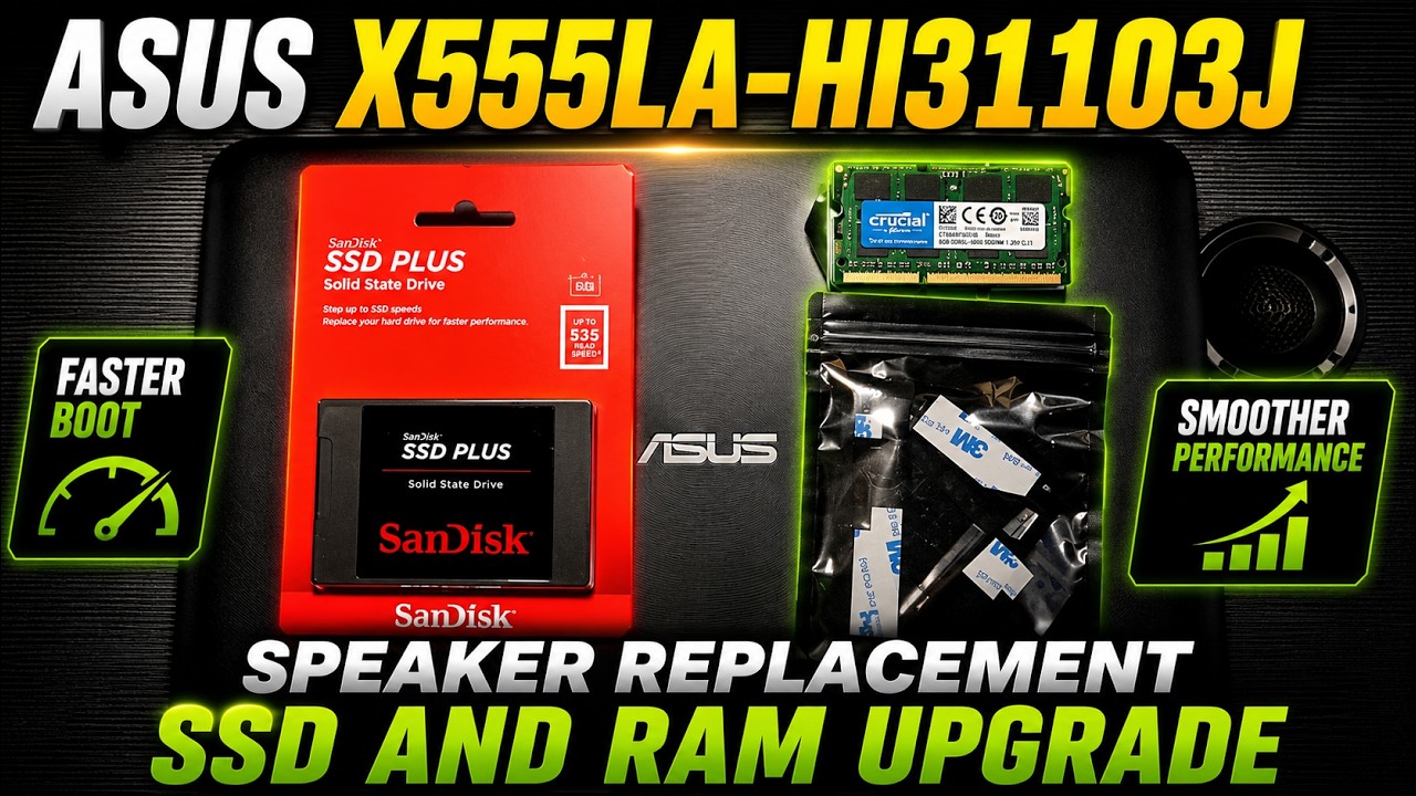 ASUS X555LA HI31103J Laptop - SSD and RAM upgrade + Replace Speakers ...