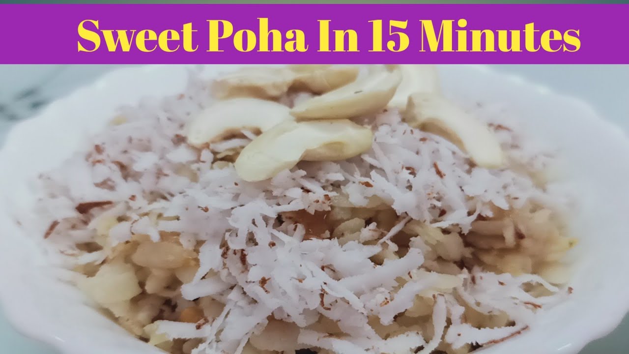 Quick and Easy Sweet Poha Recipe With Coconut | Meetha Poha | Easily ...