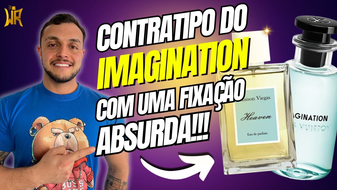 HEAVEN - LANÇAMENTO MAISON VIEGAS | CONTRATIPO POTENTE DO IMAGINATION ...