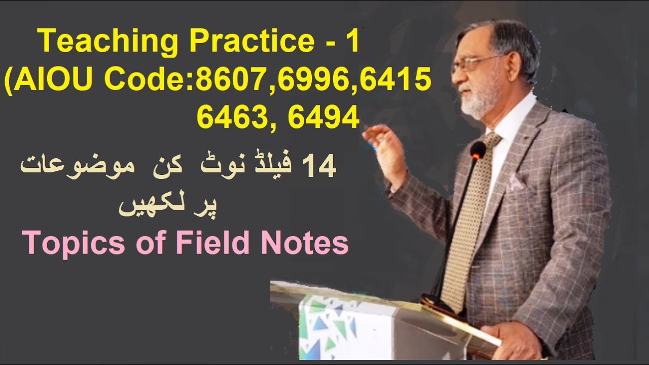 Field Notes Topics- AIOU code 8607 , 6996 , 6415 , 6463 , 6494 - YouTube