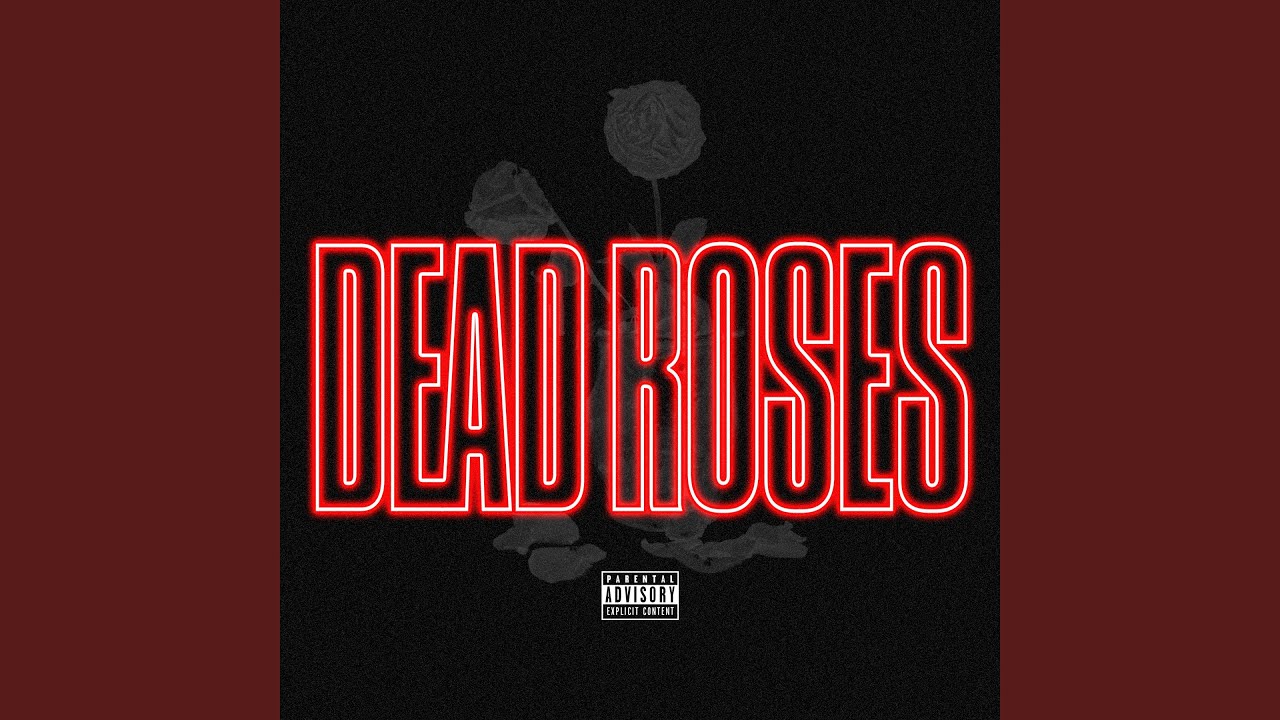 Dead Roses - YouTube