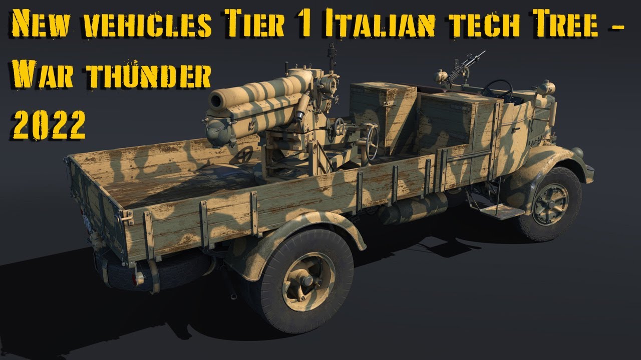 New vehicles Tier 1 Italian Tech Tree - War Thunder Fire and Ice - YouTube