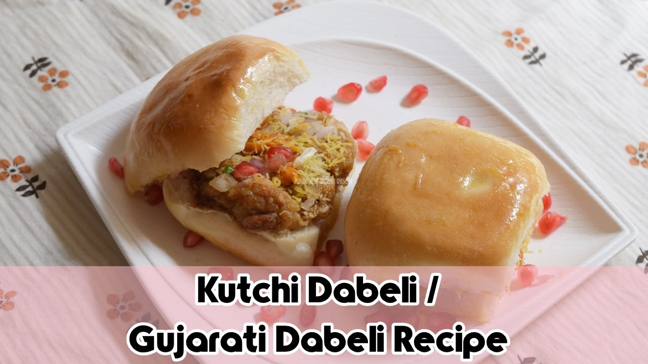 Kutchi Dabeli | Gujarati Dabeli Recipe | Magic of Indian Rasoi - YouTube