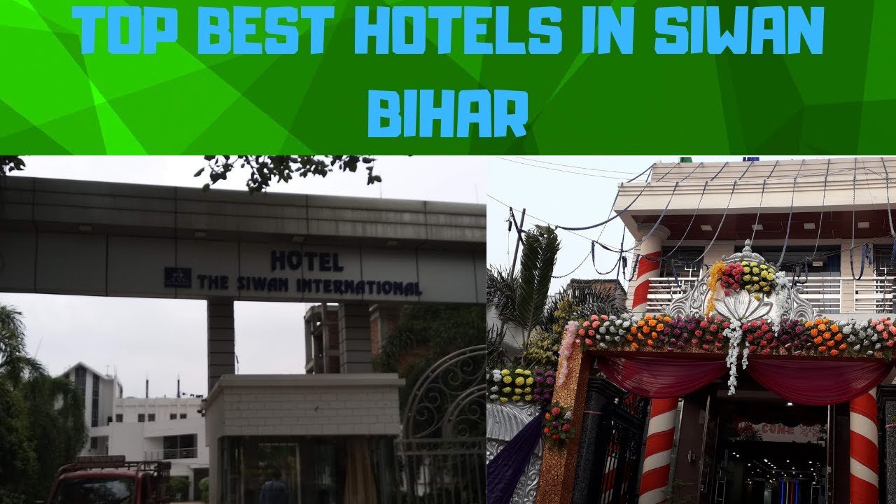 Top Best Accoumadation Hotels in Siwan Bihar || Top 10 || Hotel To Stay ...