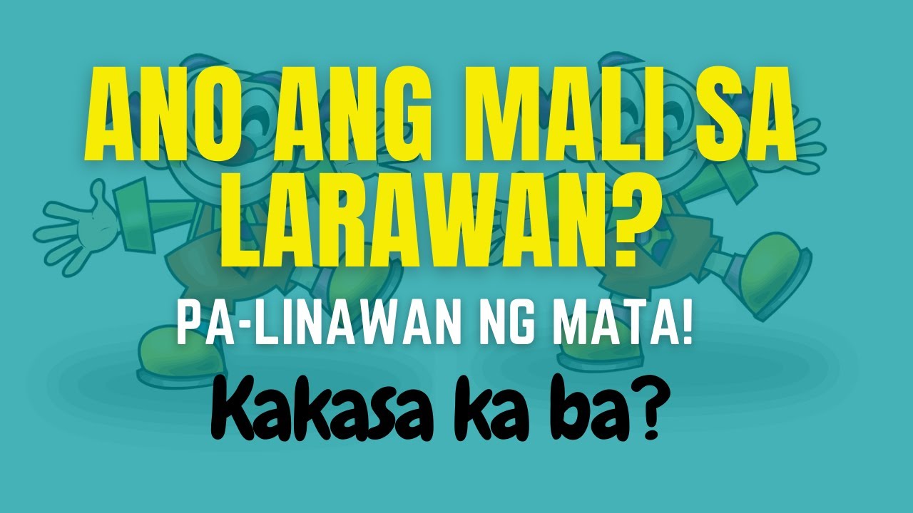 HANAPIN ANG MALI SA LARAWAN - YouTube