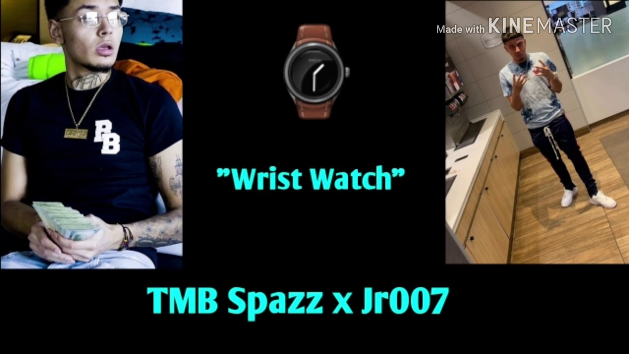TMB Spazz x Jr007 ( Trenchmobb ) " Wrist Watch " ( Official Audio ...