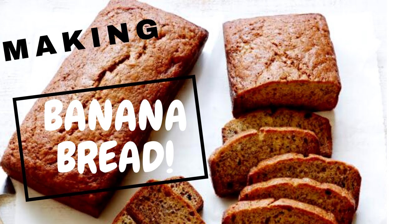 Banana Bread Recipe| Making Banana Bread| First Time! - YouTube