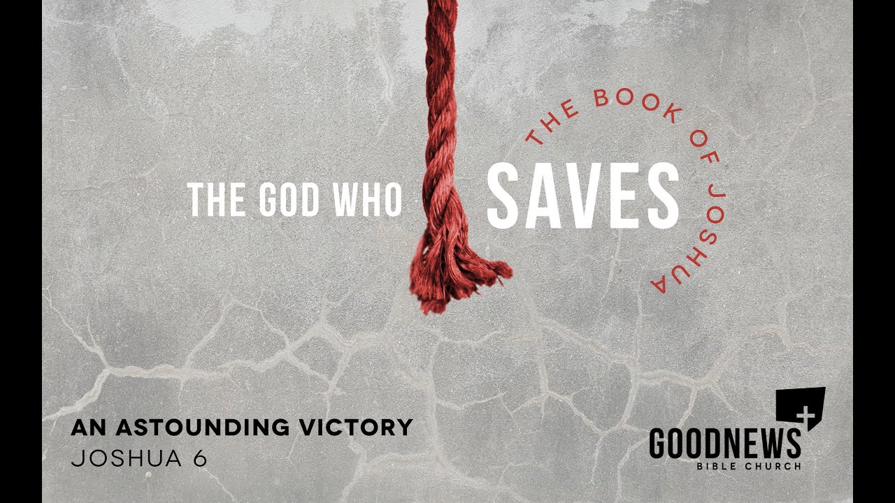 6 | An Astounding Victory | Joshua 6 - YouTube