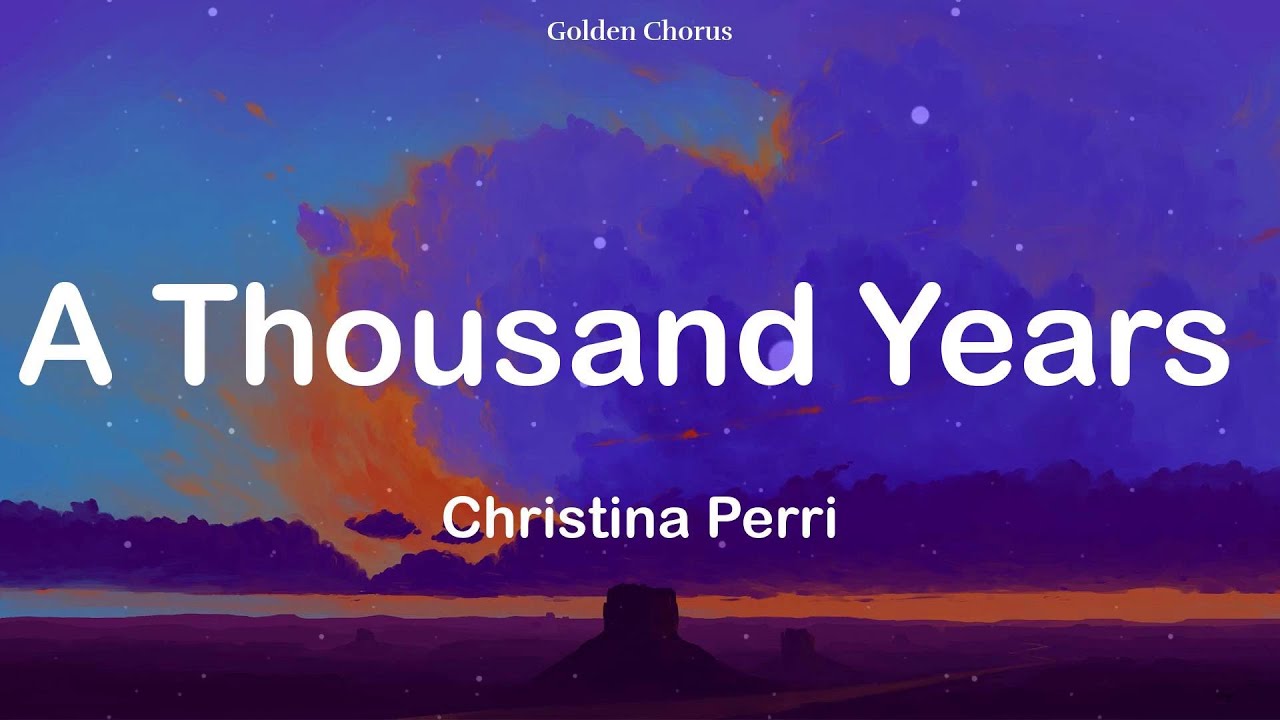 Christina Perri - A Thousand Years (Mix Lyrics) - YouTube