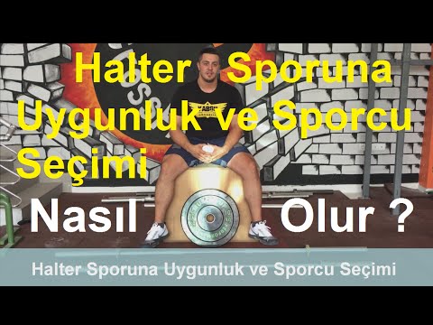 Halter Sporuna Uygunluk ve Sporcu Seçimi Nasıl Olur ?