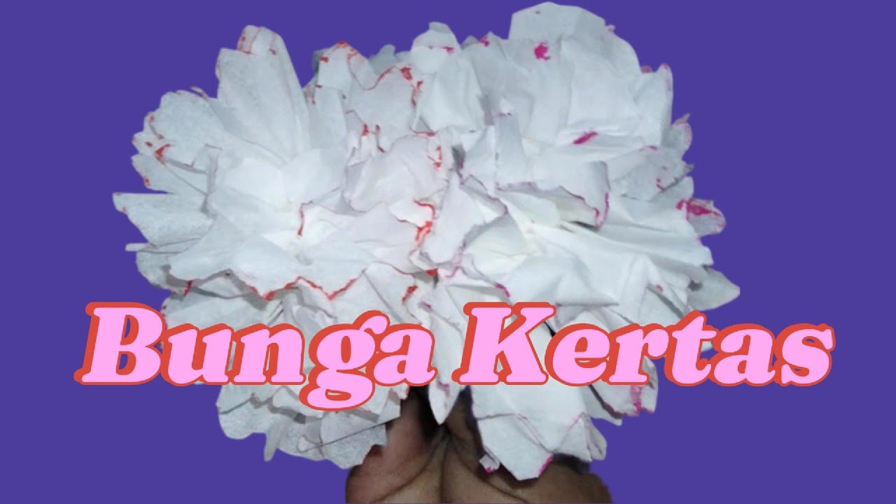 Cara Membuat Bunga Kertas dari Tisu || How to Make Paper Flowers from ...