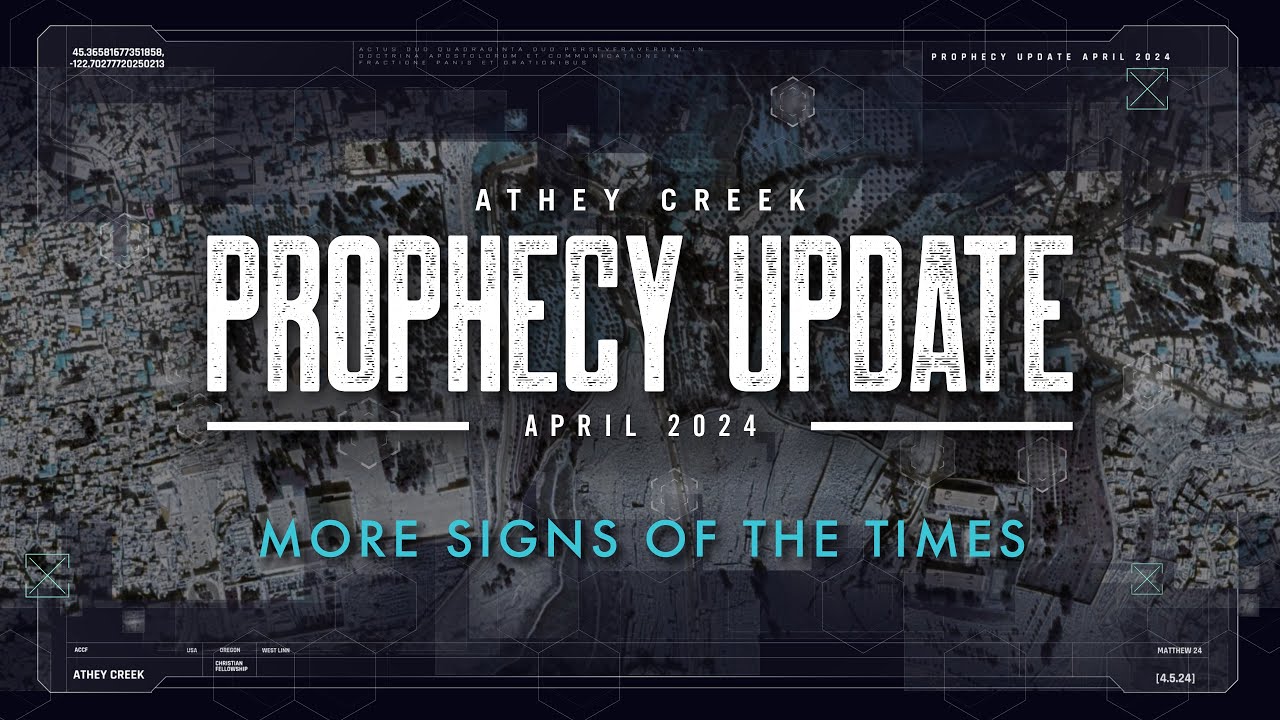 Prophecy Update | April 2024 | More Signs of the Times - Brett Meador ...