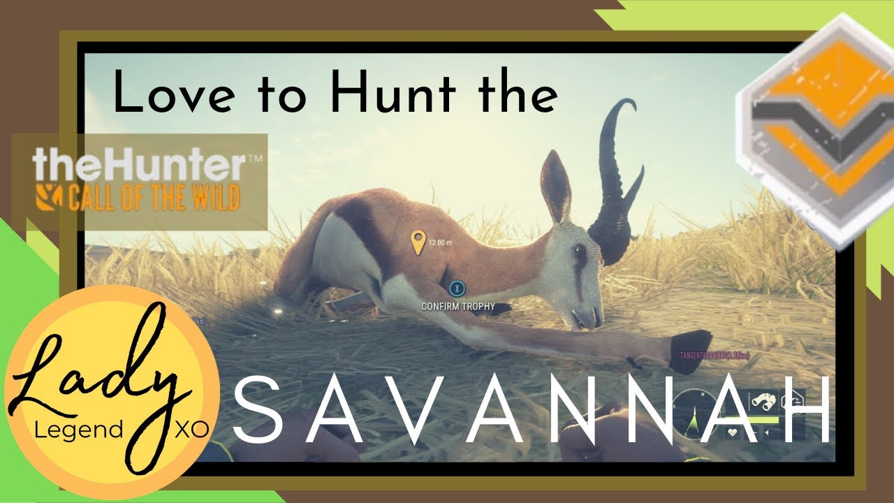 Love to Hunt the Savannah - Hunter: Call of the Wild - YouTube