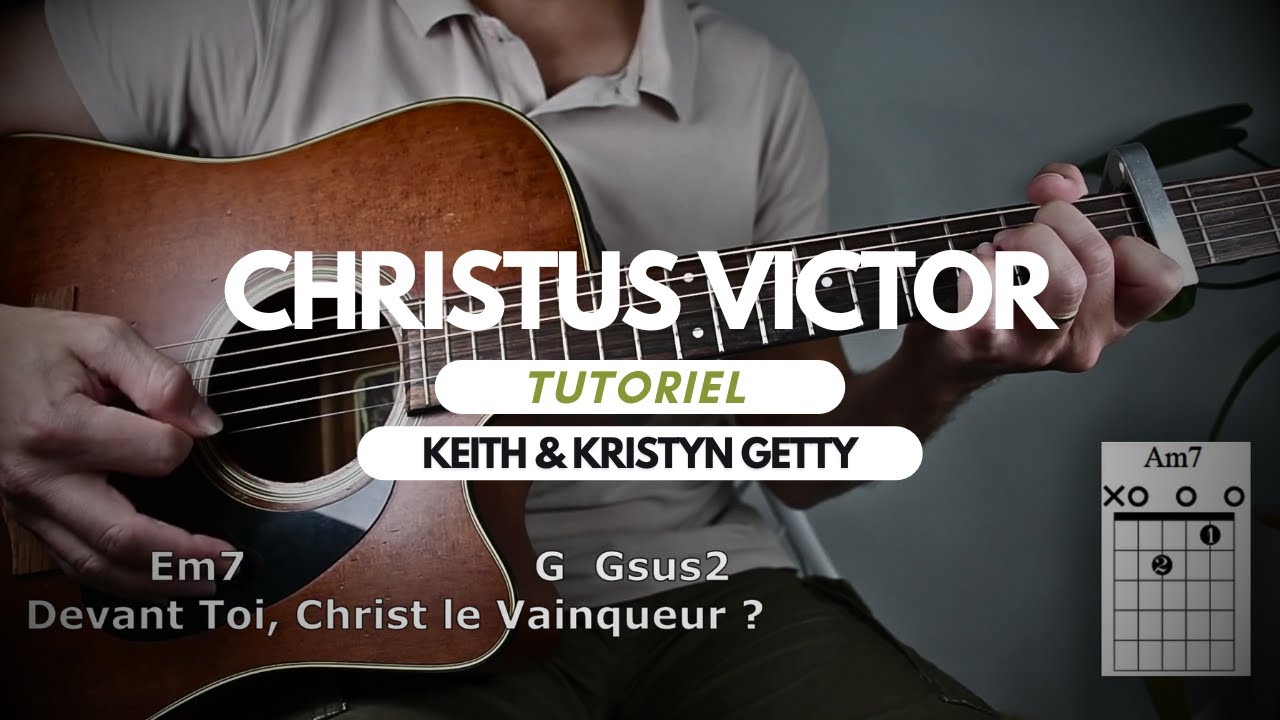 Tuto guitare : Christus Victor (Amen) – Keith & Kristyn Getty - YouTube